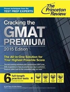 The Princeton Review Cracking The Gmat 2015: 6 Full-Lentgh Practi Ce ...