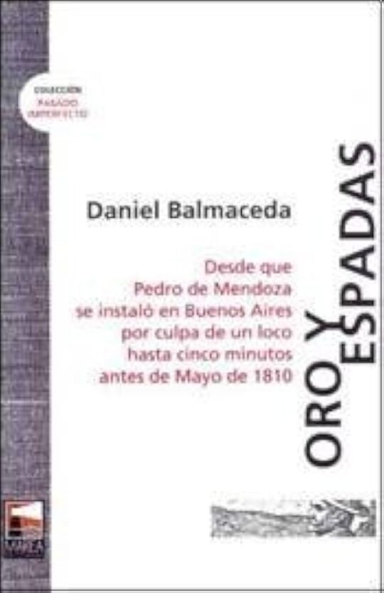 Oro y Espadas de Daniel Balmaceda en PDF, eBook y Audiolibro